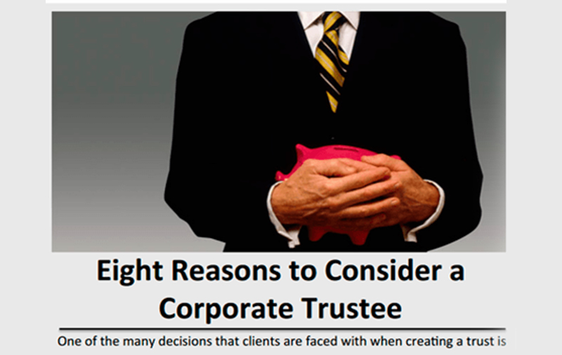 8 Reasons to Choose a Professional Trustee | Corporate Trustee Company
